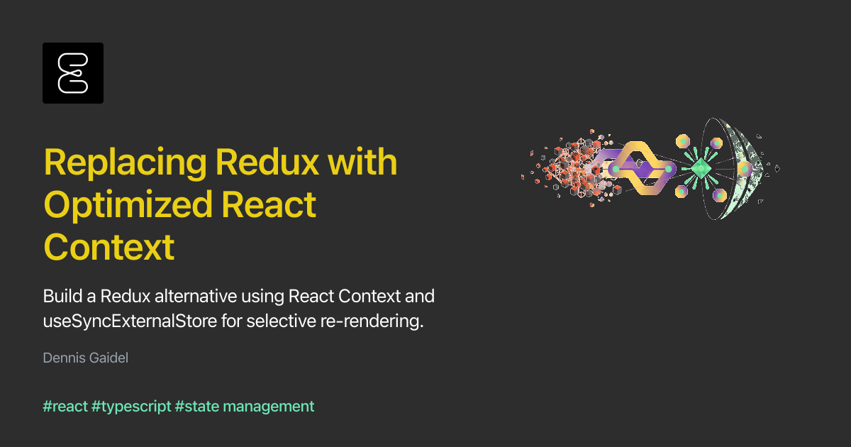 Replacing Redux with Optimized React Context | evolved.io